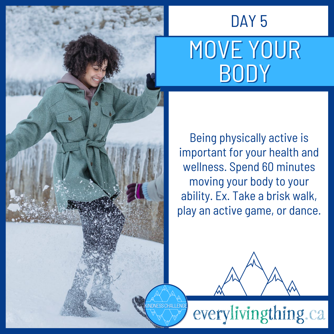 Kindness Challenge Day 5 - Move your Body - everylivingthing