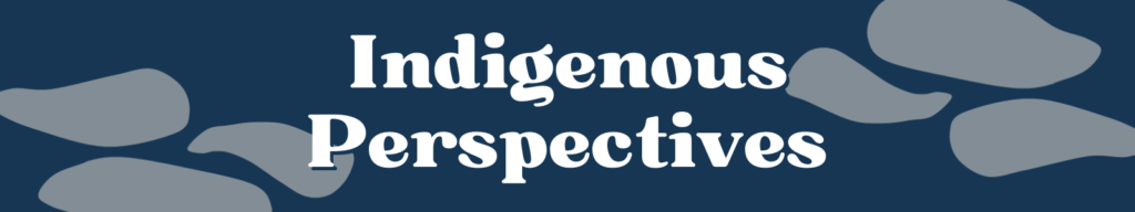 Indigenous Perspectives - everylivingthing